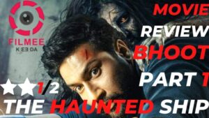 Bhoot Part One: The Haunted Ship Movie Review - Bad Climax!