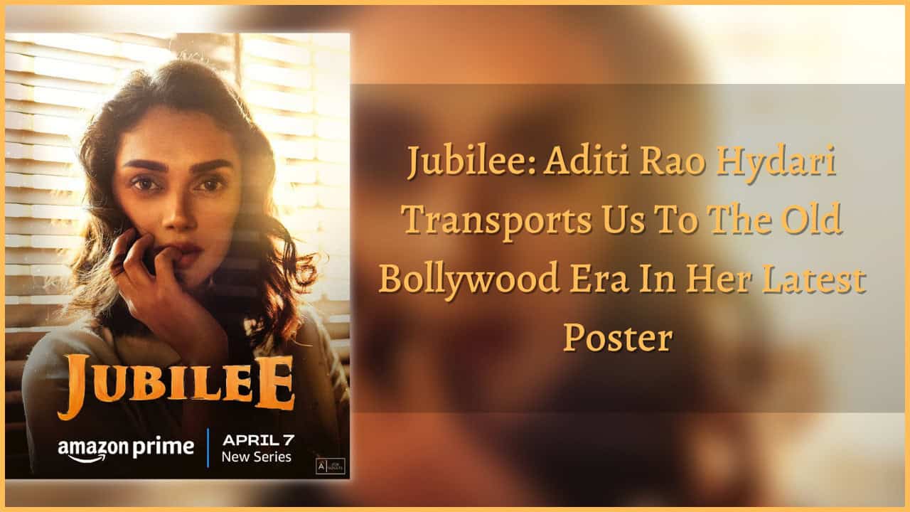 We're Smitten By Aditi Rao Hydari Poster Look In Jubilee