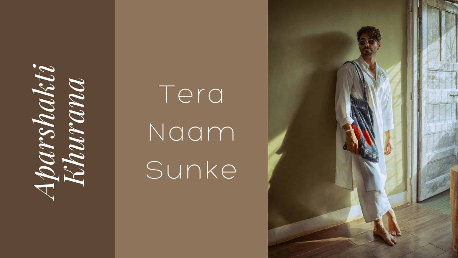 Aparshakti Khurana's New Single 'Tera Naam Sunke' - Set to Captivate ...